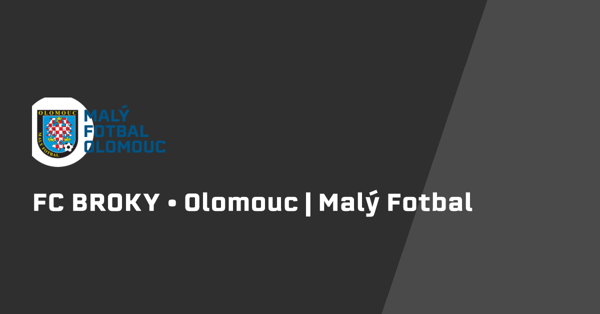 FC BROKY • Olomouc | Malý Fotbal